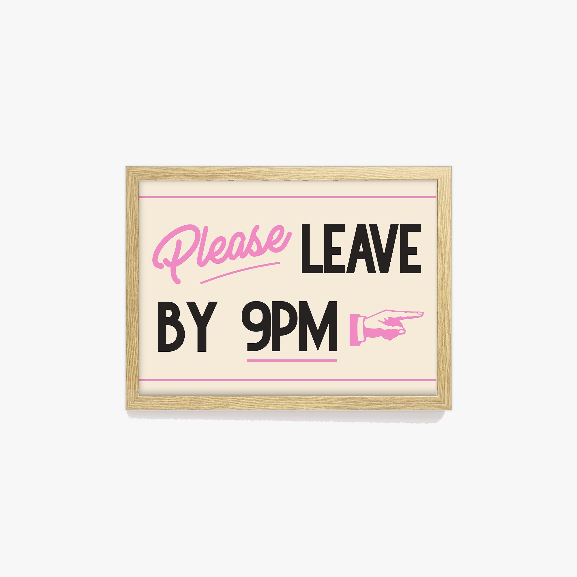 Please Leave By 9pm Print – Lune Club