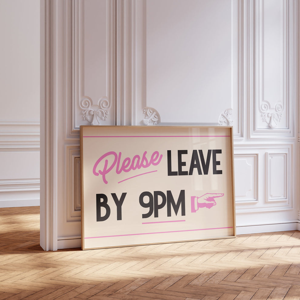 Please Leave By 9pm Print – Lune Club