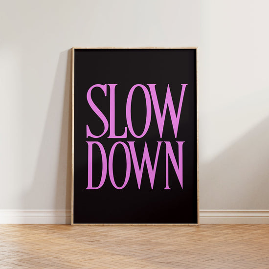 Slow Down Print – Lune Club