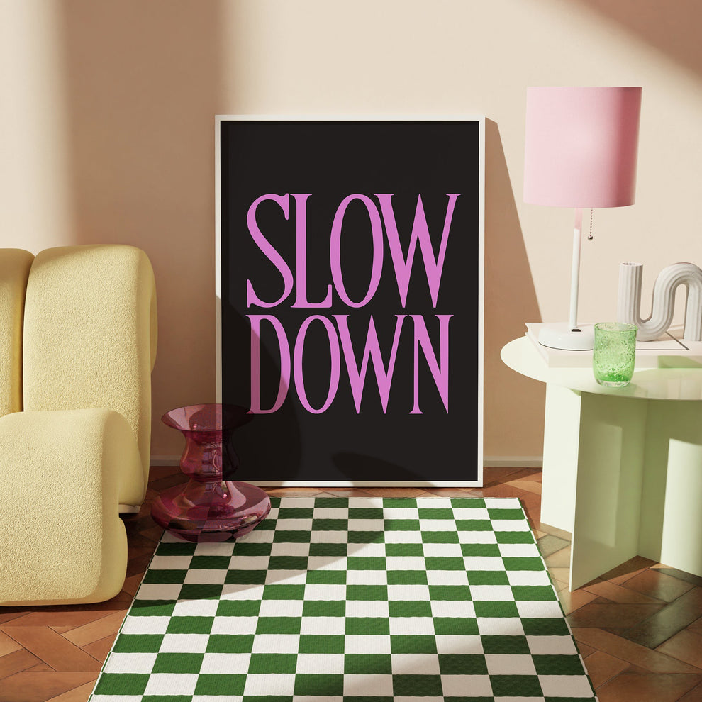 Slow Down Print – Lune Club