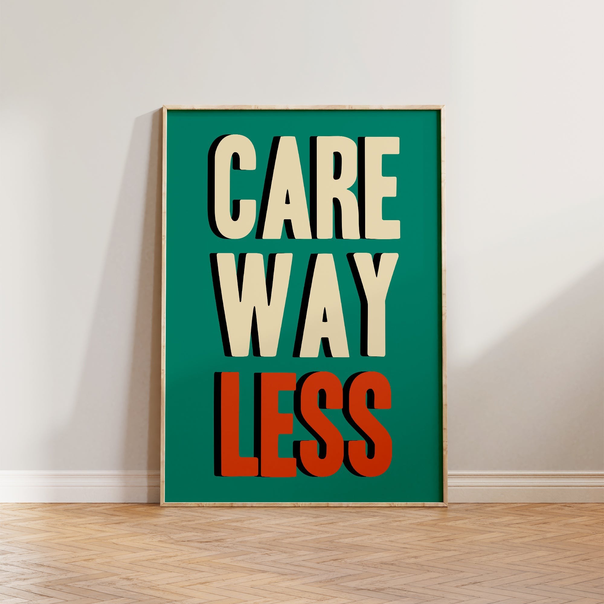 Care Way Less Typography Print – Lune Club