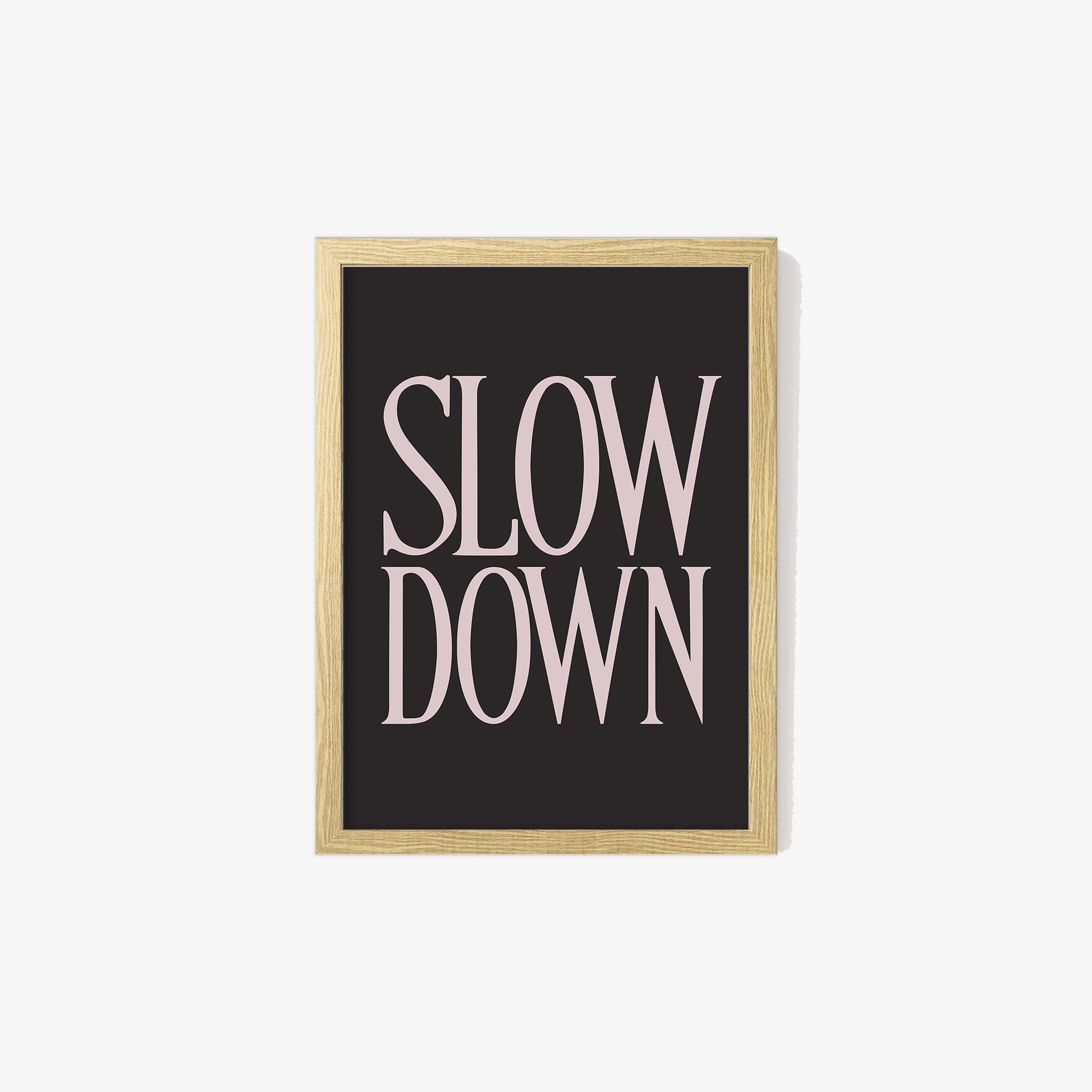 Slow Down Print – Lune Club